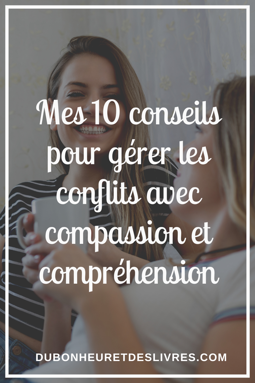 Mes 10 conseils pour gérer les conflits avec compassion